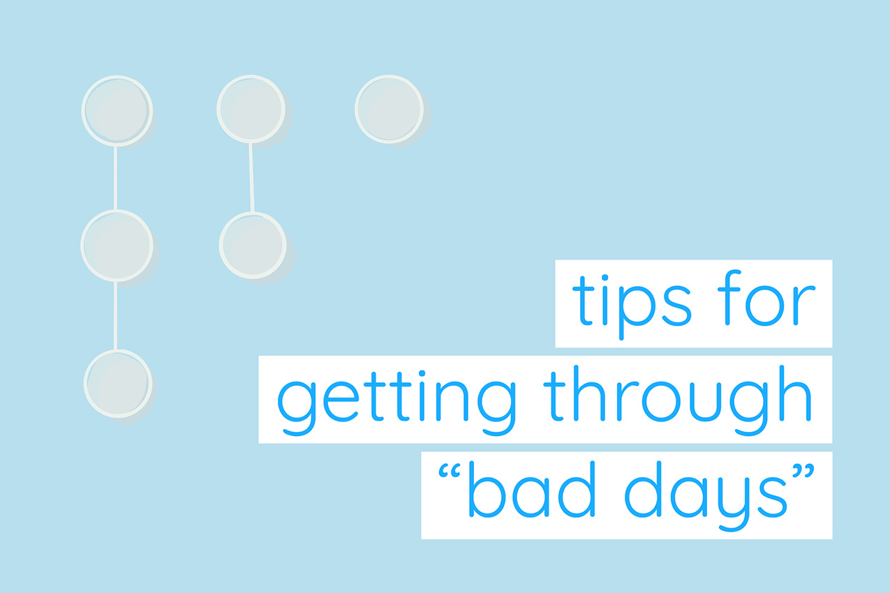 Tips to help you get through “bad days” Book Now! 1 Step to Better ...