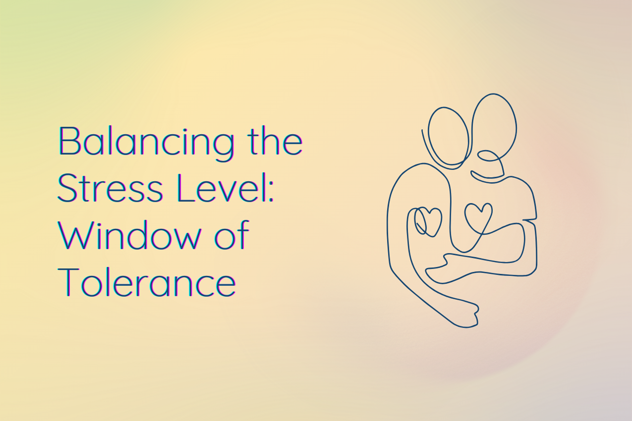 Balancing the Stress Level: Window of Tolerance. Book Now! 1 Step to ...