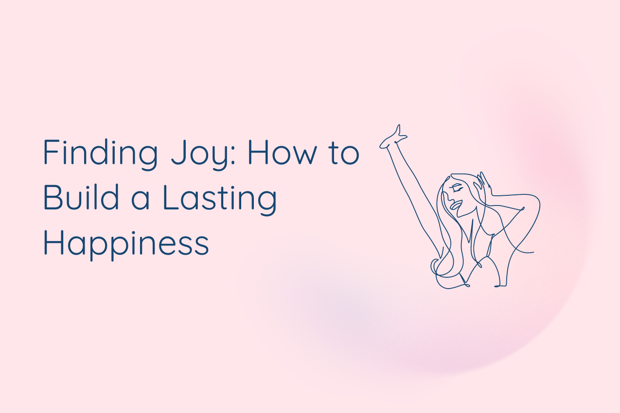 Finding Joy: How to Build a Lasting Happiness. Book Now! 1 Step to ...