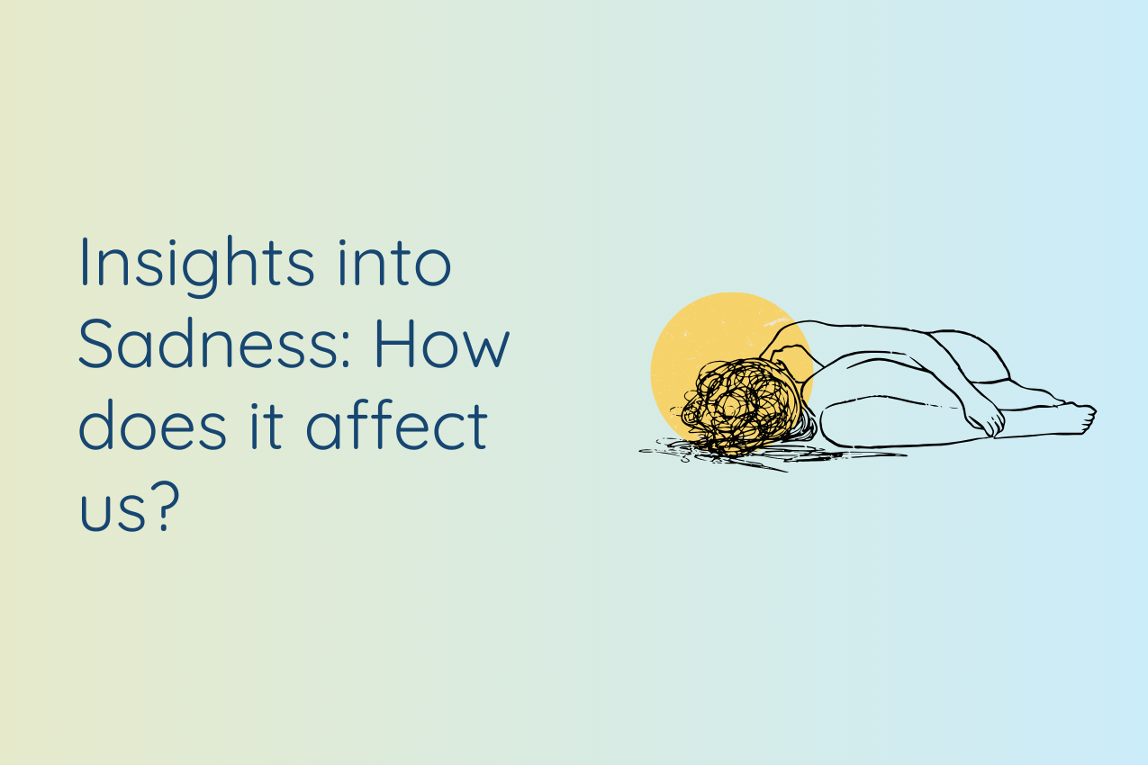 Insights into Sadness: How does it affect us? Book Now! 1 Step to ...