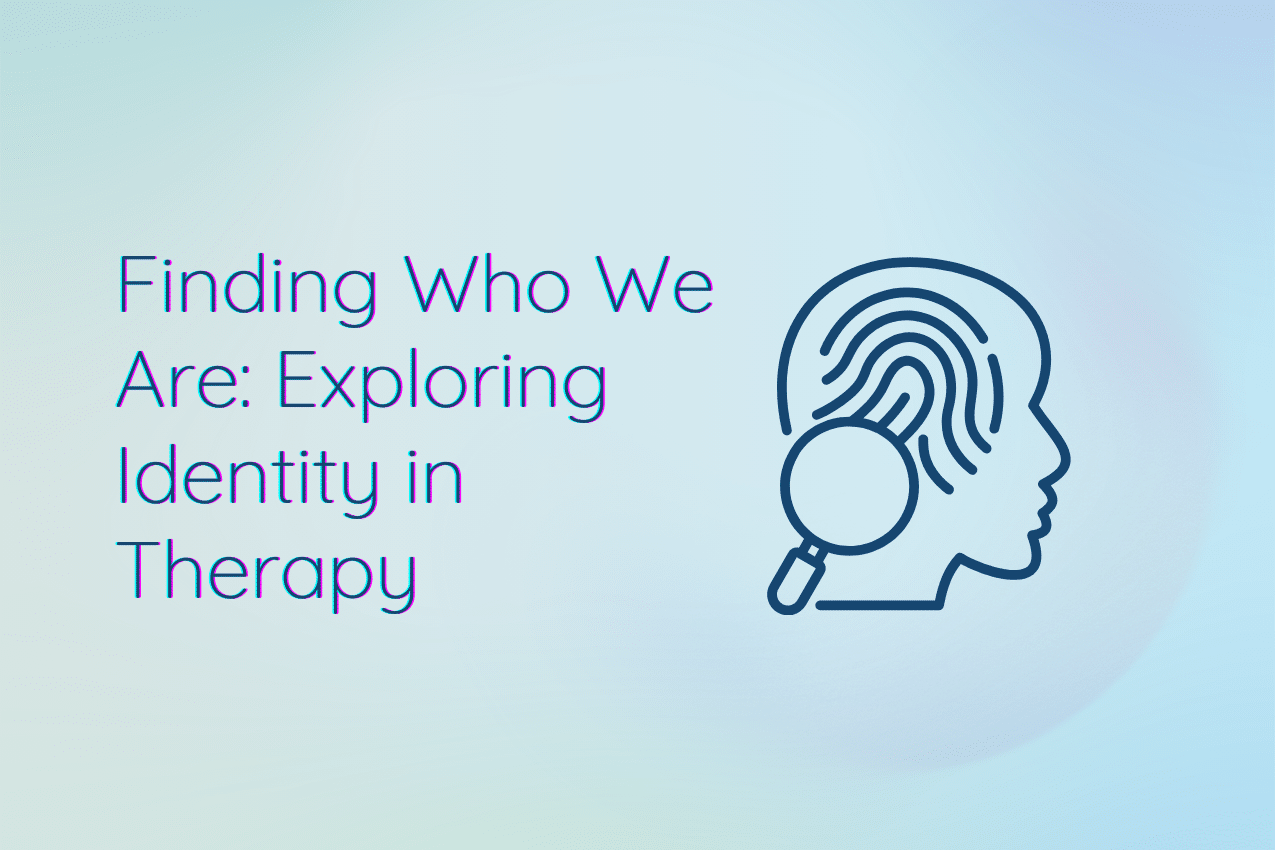 Finding Who We Are: Exploring Identity in Therapy. - Roamers Therapy ...